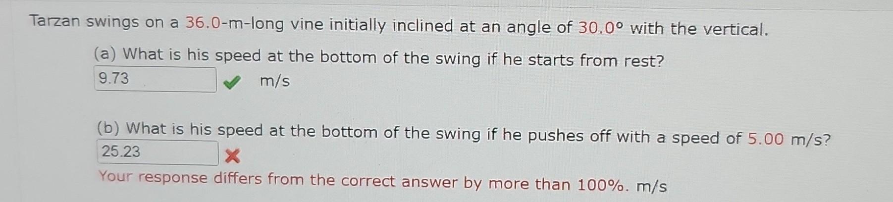Solved Tarzan swings on a 36.0−m-long vine initially | Chegg.com