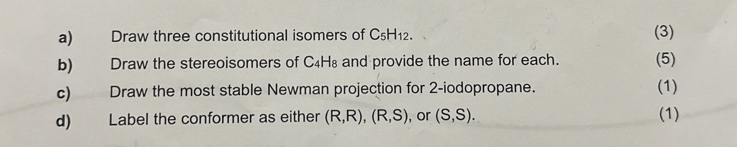 Solved a) ﻿Draw three constitutional isomers of C5H12.(3)b) | Chegg.com