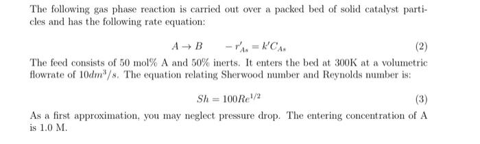 Solved The following gas phase reaction is carried out over | Chegg.com
