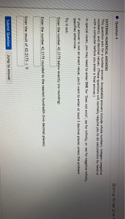 Solved Question 4 B0/1 pto 100 99 ENTERING NUMERICAL ANSWERS | Chegg.com