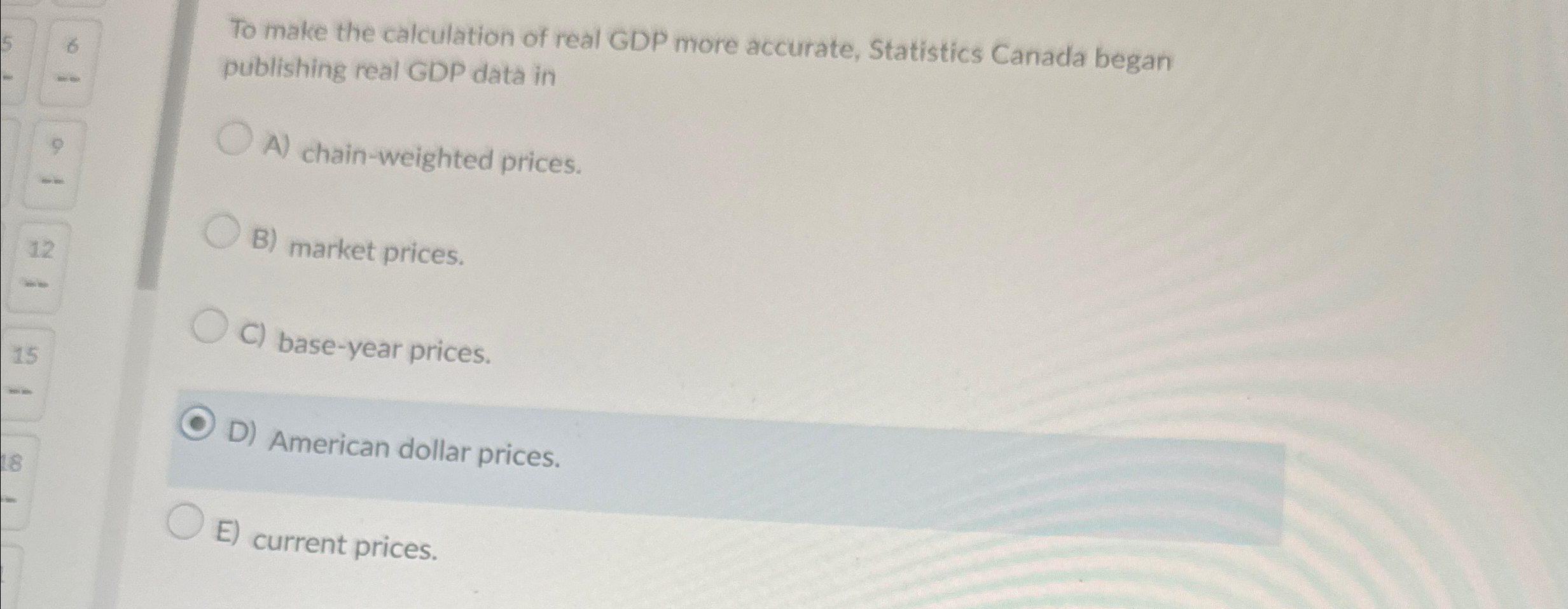 Solved To make the calculation of real GDP more accurate, | Chegg.com