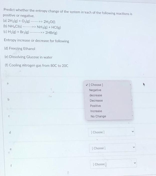 Solved Predict whether the entropy change of the system in | Chegg.com