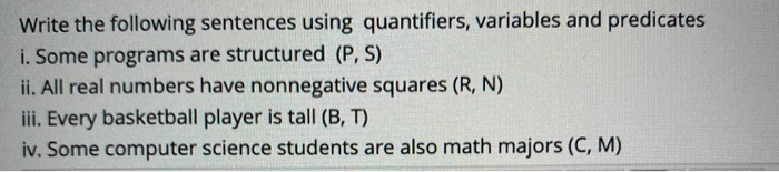 Solved Write the following sentences using quantifiers, | Chegg.com