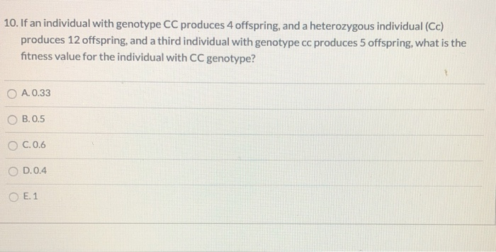 Solved 10. If an individual with genotype CC produces 4 | Chegg.com
