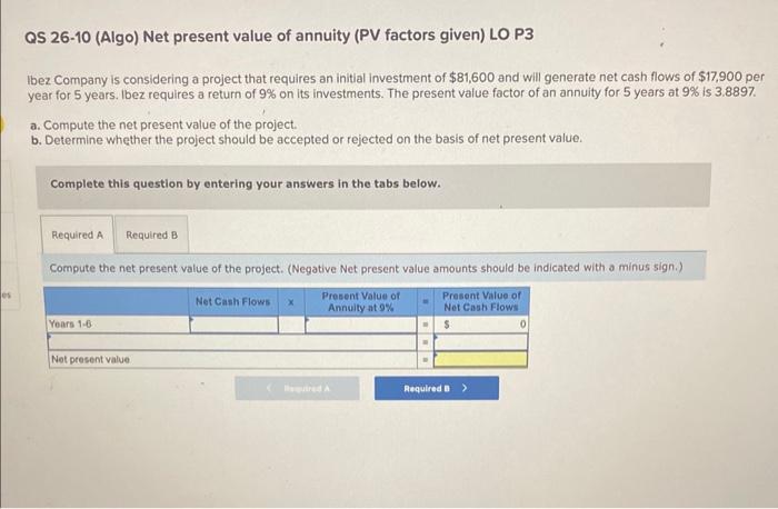 Solved QS 26-10 (Algo) Net present value of annuity (PV | Chegg.com