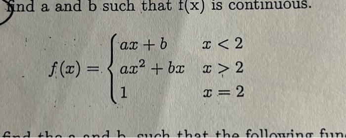 Solved And find a and b such that f(x) is continuous. ax + b | Chegg.com