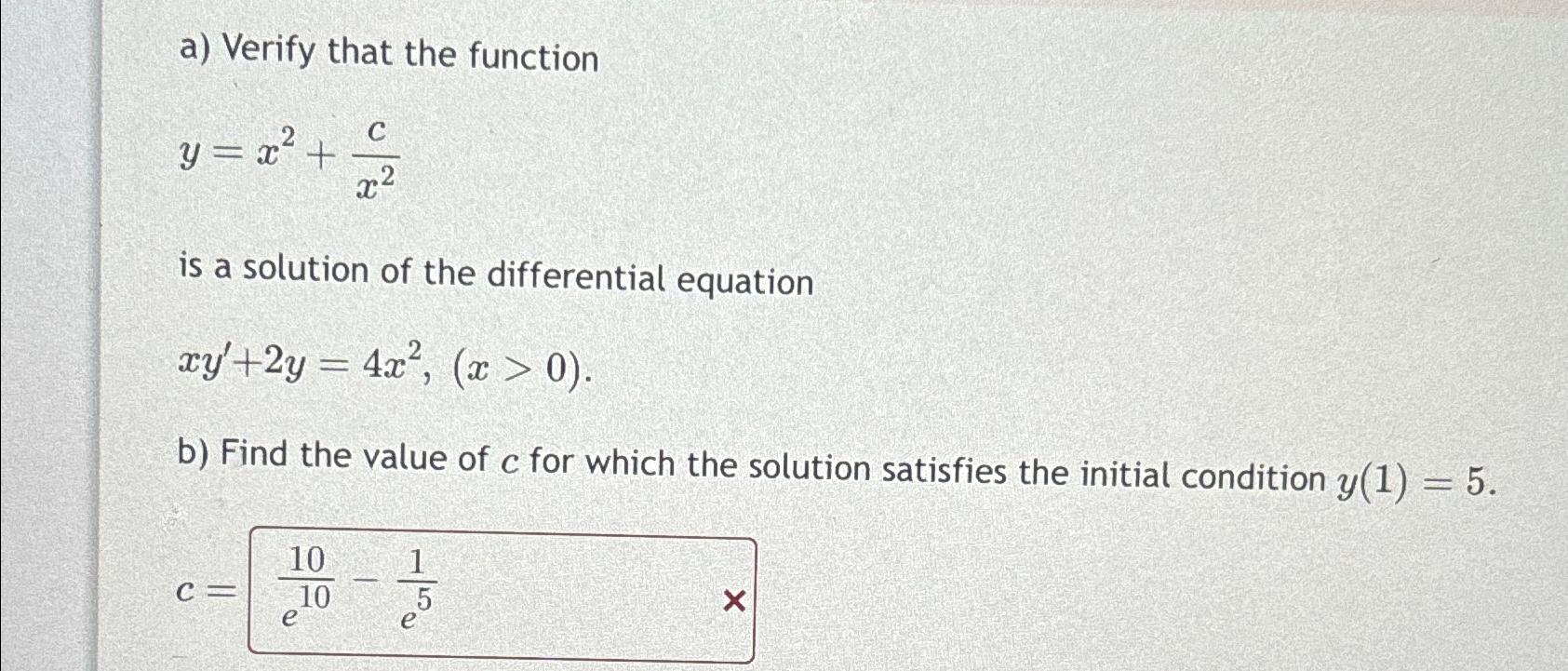 Solved a) ﻿Verify that the functiony=x2+cx2is a solution of | Chegg.com