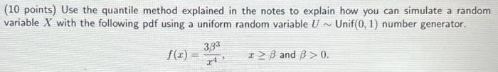 Solved (10 points) Use the quantile method explained in the | Chegg.com
