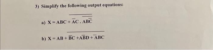 Solved 3) Simplify the following output equations: a) | Chegg.com