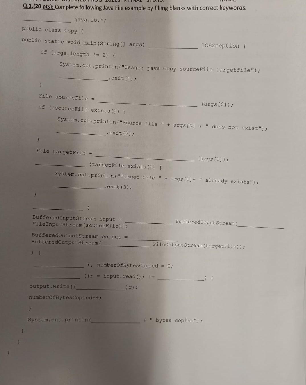 Solved } Q.1.(20 pts): Complete following Java File example | Chegg.com