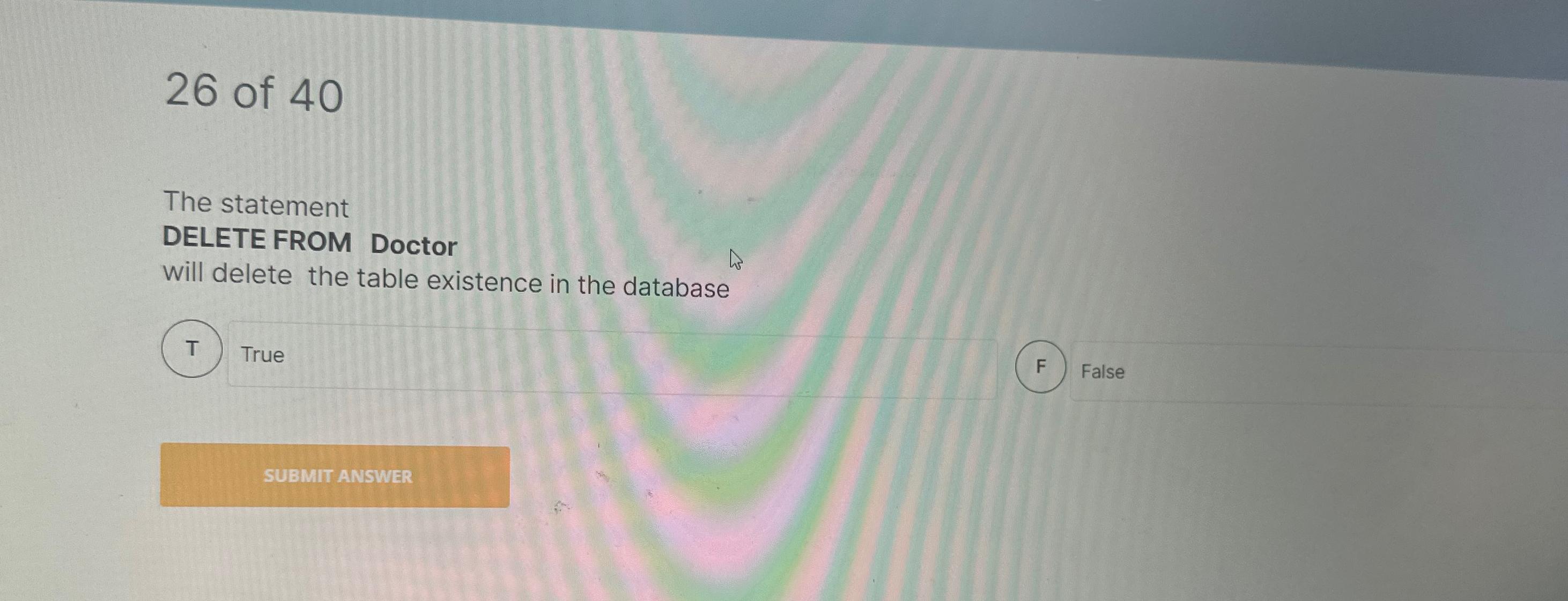Solved 26 ﻿of 40The statement DELETE FROM Doctorwill delete | Chegg.com