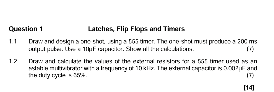 Solved Question 1Latches, Flip Flops and Timers1.1 ﻿Draw and | Chegg.com