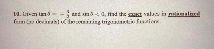 Solved 10. Given tan 0 = and sin 0