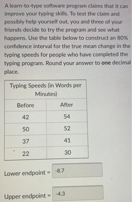Solved A learn-to-type software program claims that it can | Chegg.com