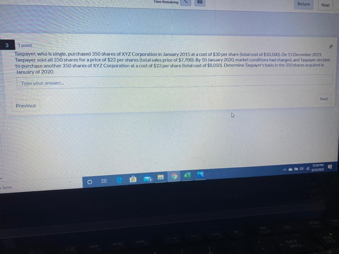 Solved Time Remaining Return Next 3 1 point Taxpayer, who is | Chegg.com