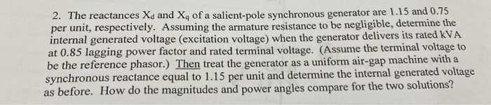 Solved 2. The reactances Xd and X, of a salient-pole | Chegg.com