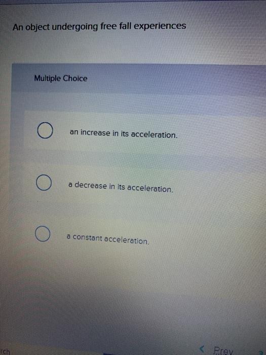 Solved An object undergoing free fall experiences Multiple | Chegg.com