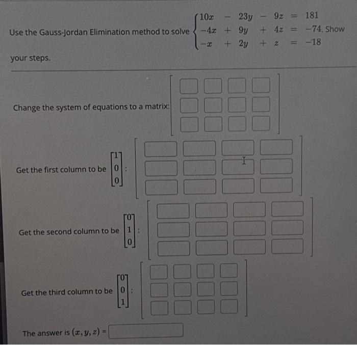 Solved Use the Gauss-Jordan Elimination method to solve | Chegg.com