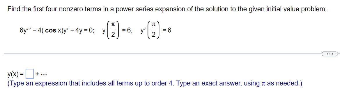 Solved Find the first four nonzero terms in a power series | Chegg.com