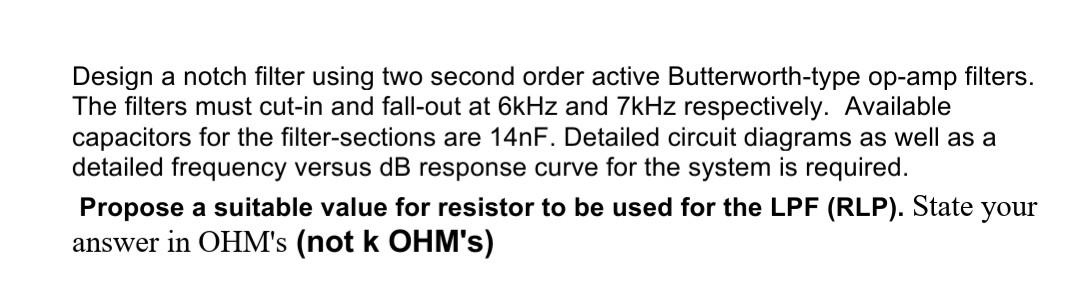 Solved Design a notch filter using two second order active | Chegg.com