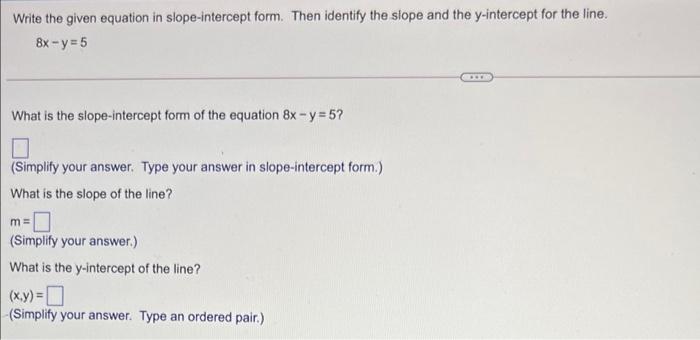 Solved Write the given equation in slope-intercept form. | Chegg.com