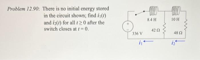 Solved Problem 12.90: There is no initial energy stored in | Chegg.com