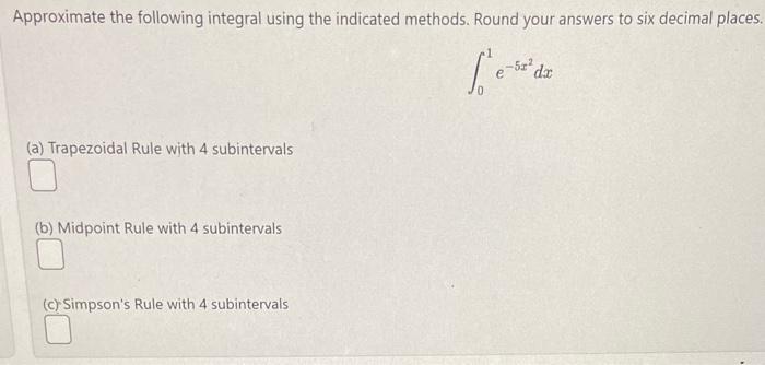 Solved Approximate the following integral using the | Chegg.com