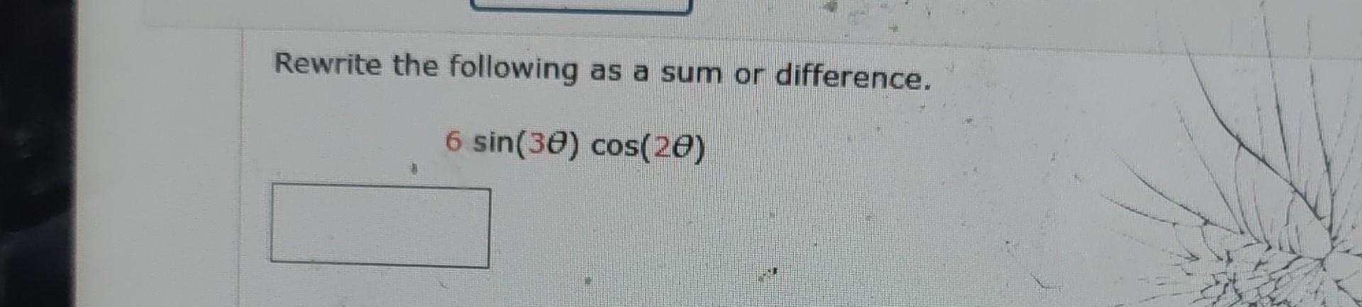 Solved Rewrite the following as a sum or difference. | Chegg.com
