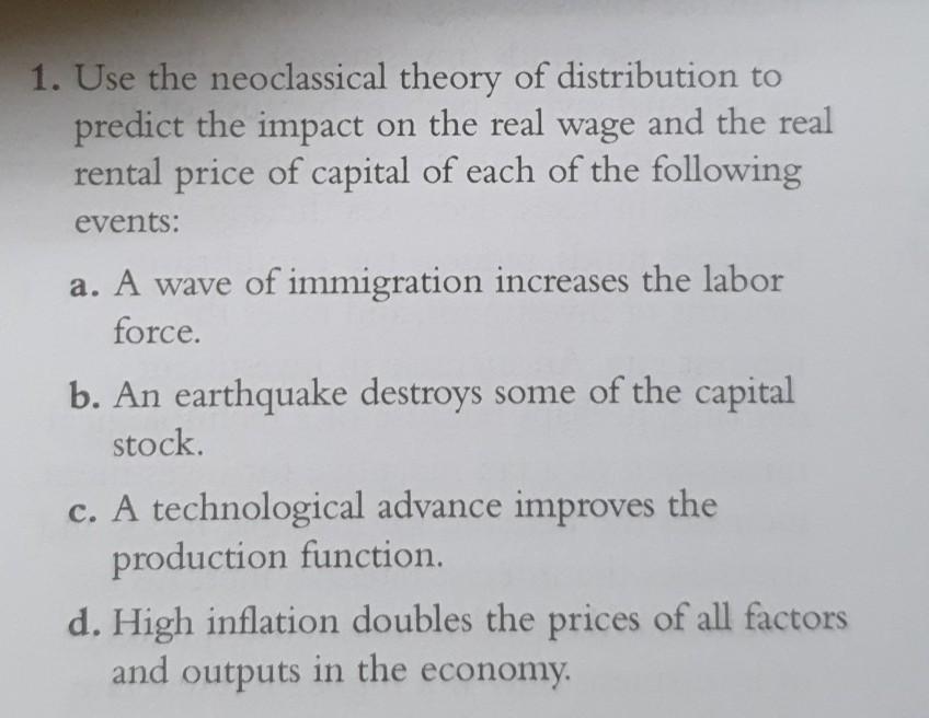 Solved 1. Use the neoclassical theory of distribution to | Chegg.com