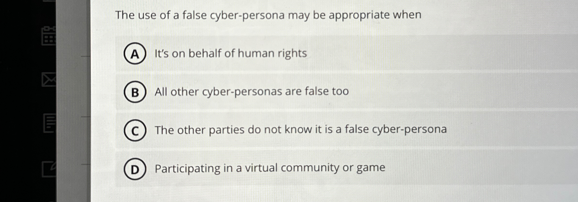Solved The use of a false cyber-persona may be appropriate | Chegg.com