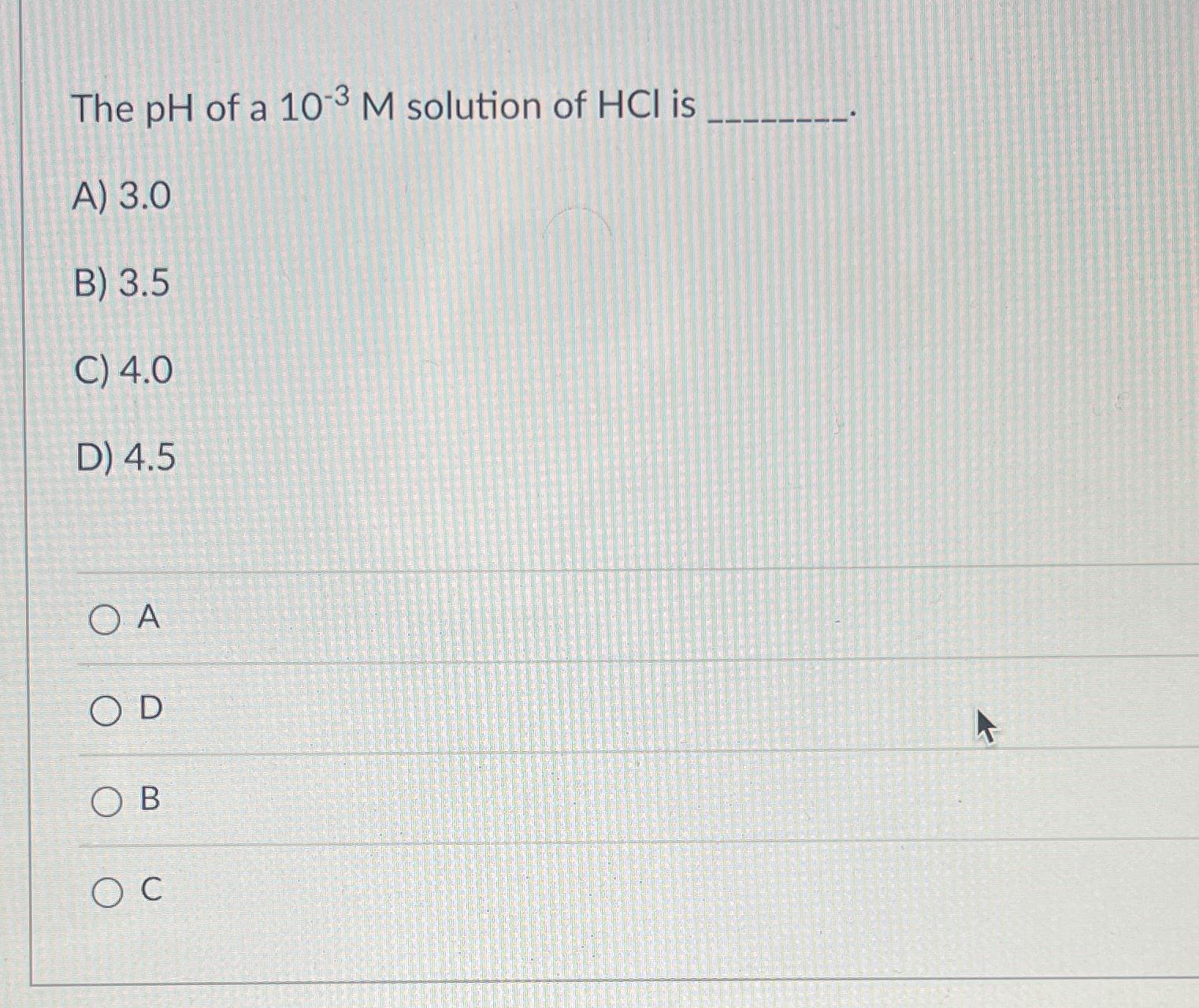 Solved The pH ﻿of a 10-3M ﻿solution of HCl | Chegg.com