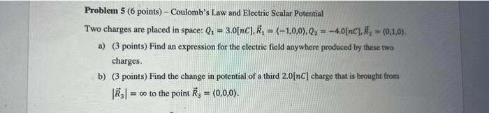 Solved Problem 5 (6 points) - Coulomb's Law and Electric | Chegg.com