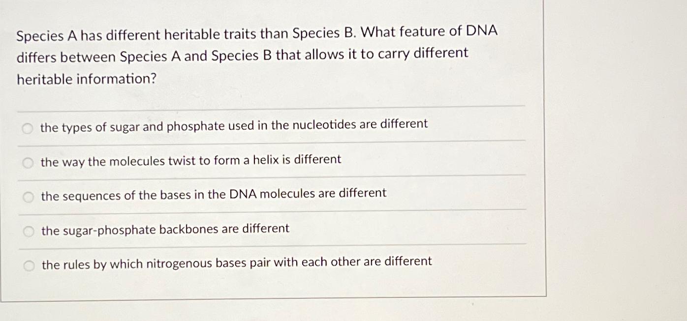 Solved Species A has different heritable traits than Species | Chegg.com