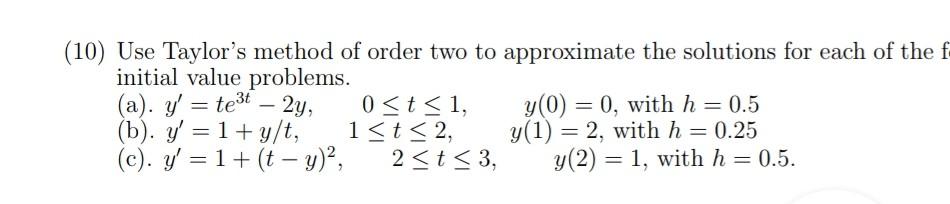 Solved 0) Use Taylor's method of order two to approximate | Chegg.com