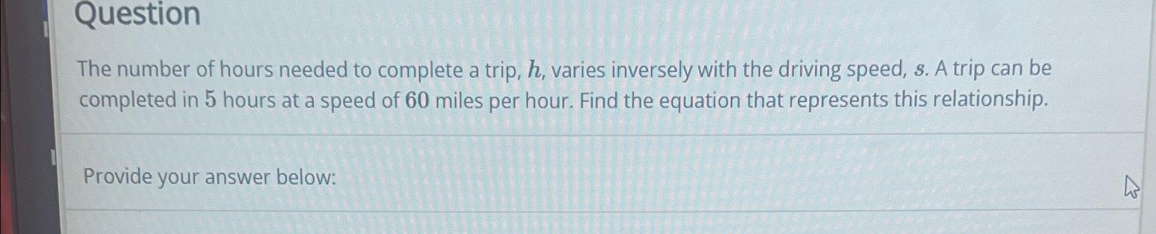 Solved QuestionThe number of hours needed to complete a | Chegg.com