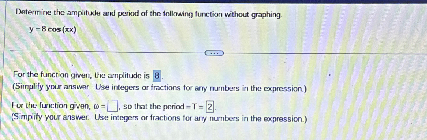 Solved Determine the amplitude and period of the following | Chegg.com