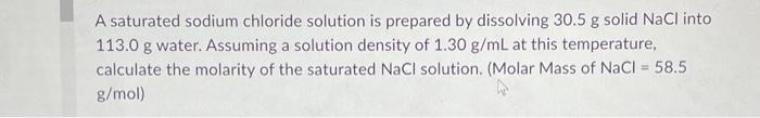 Solved A saturated sodium chloride solution is prepared by | Chegg.com