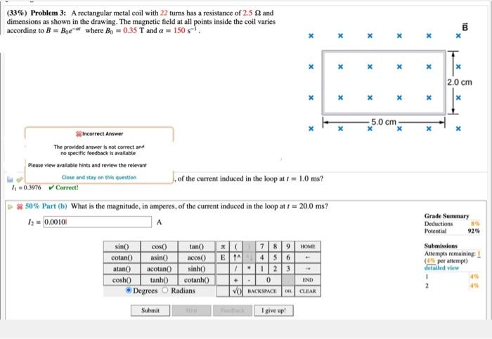 Solved (33\%) Problem 3: A rectangular metal coil with 22 | Chegg.com