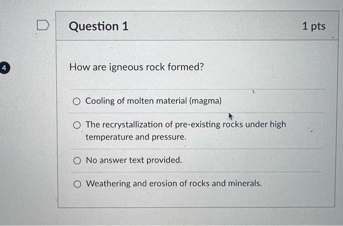 Solved How are igneous rock formed? Cooling of molten | Chegg.com
