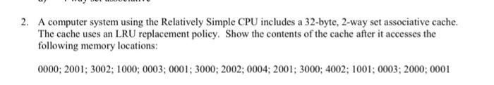 Solved 2. A computer system using the Relatively Simple CPU | Chegg.com