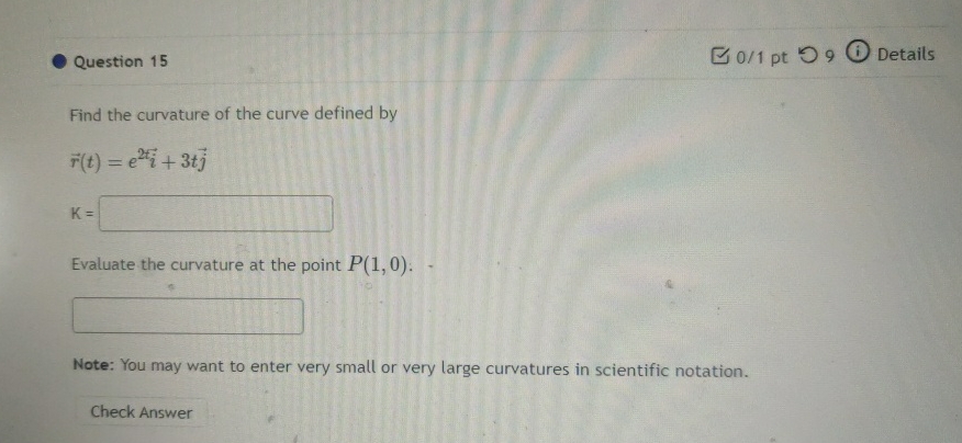 Solved Question 1501 ﻿pt 59DetailsFind the curvature of the | Chegg.com