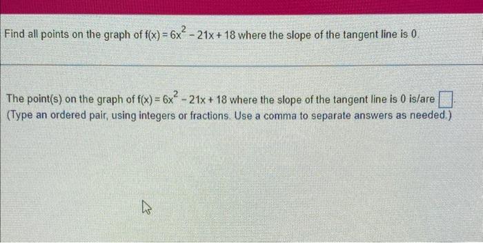 Solved Find all points on the graph of f(x)=6x2−21x+18 where | Chegg.com