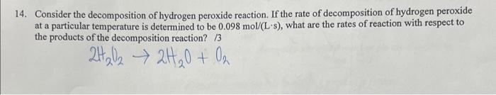 Solved 4. Consider the decomposition of hydrogen peroxide | Chegg.com