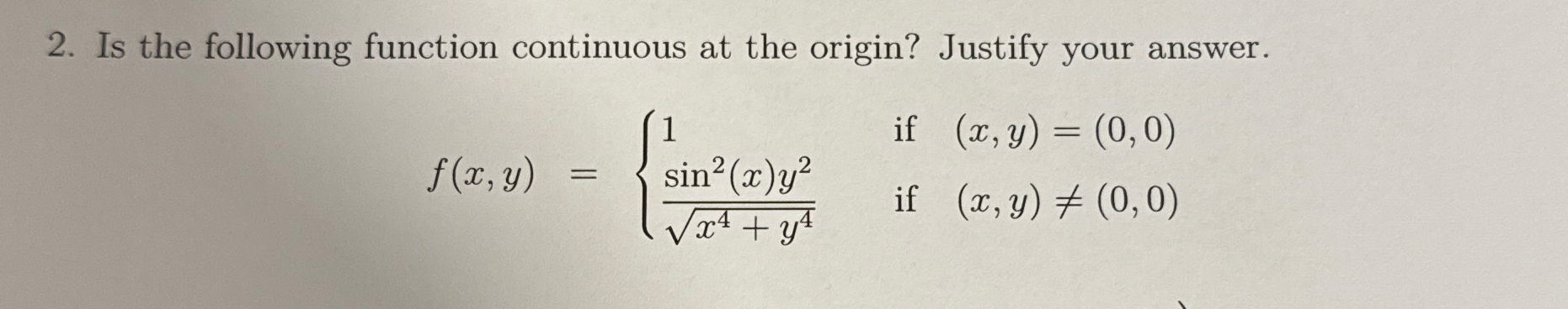 Solved Is the following function continuous at the origin? | Chegg.com
