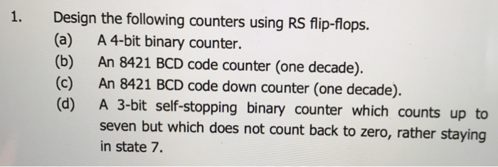 Solved Design the following counters using RS flip-flops. | Chegg.com
