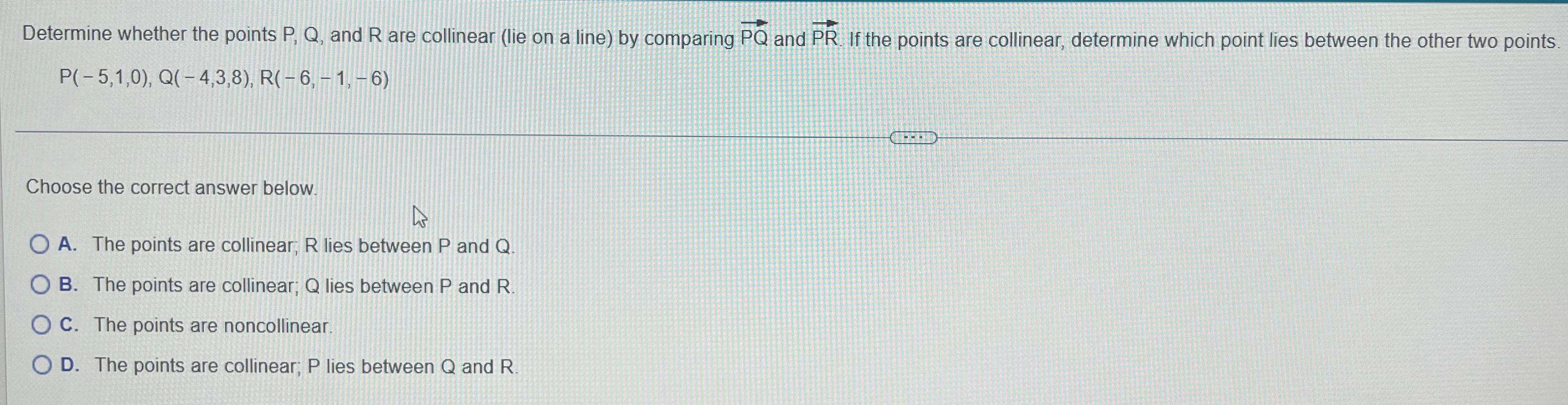 Solved Determine Whether The Points P Q ﻿and R ﻿are