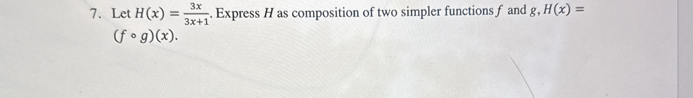 Solved Let H(x)=3x3x+1. ﻿Express H ﻿as composition of two | Chegg.com