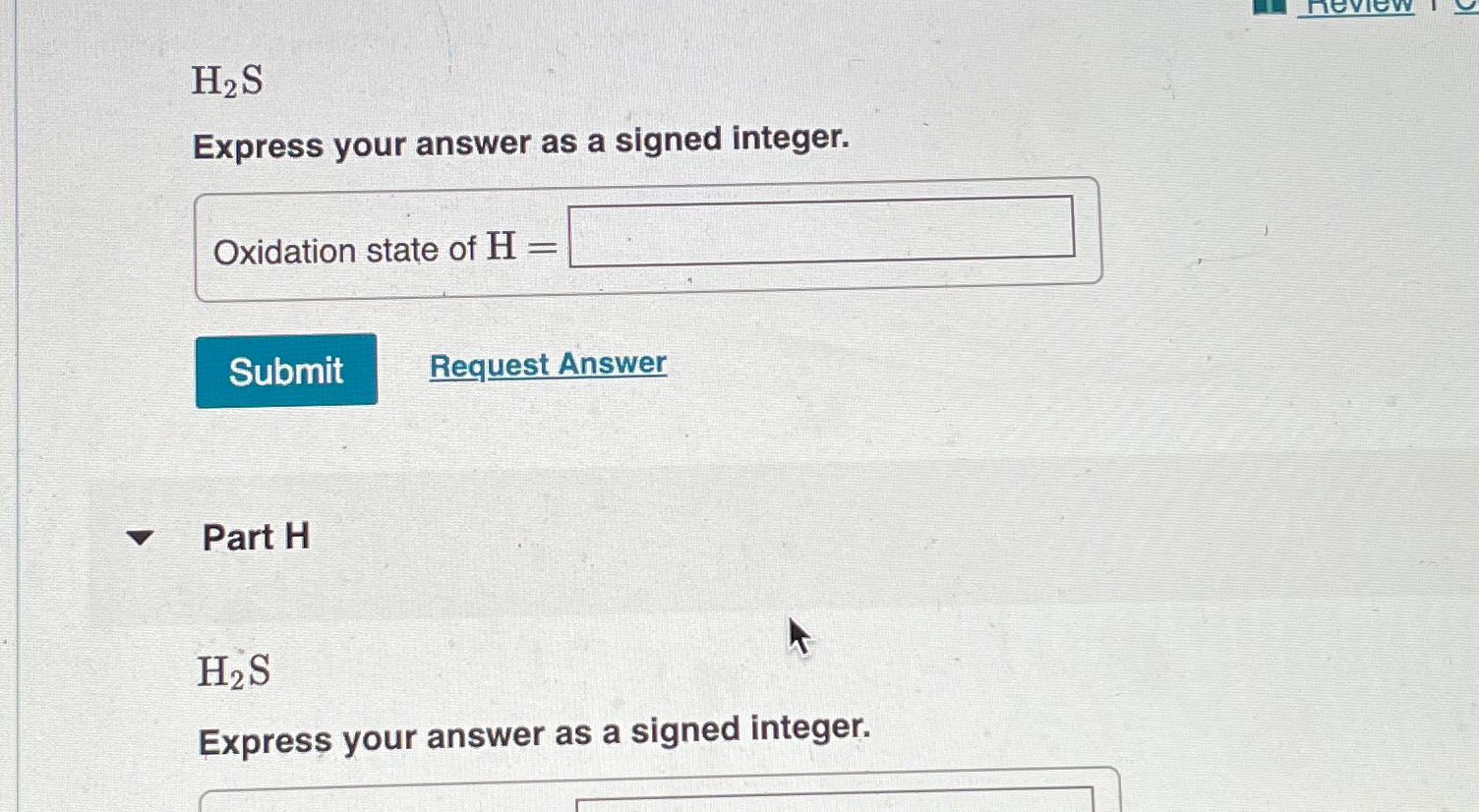 Solved H2SExpress your answer as a signed integer.Oxidation | Chegg.com