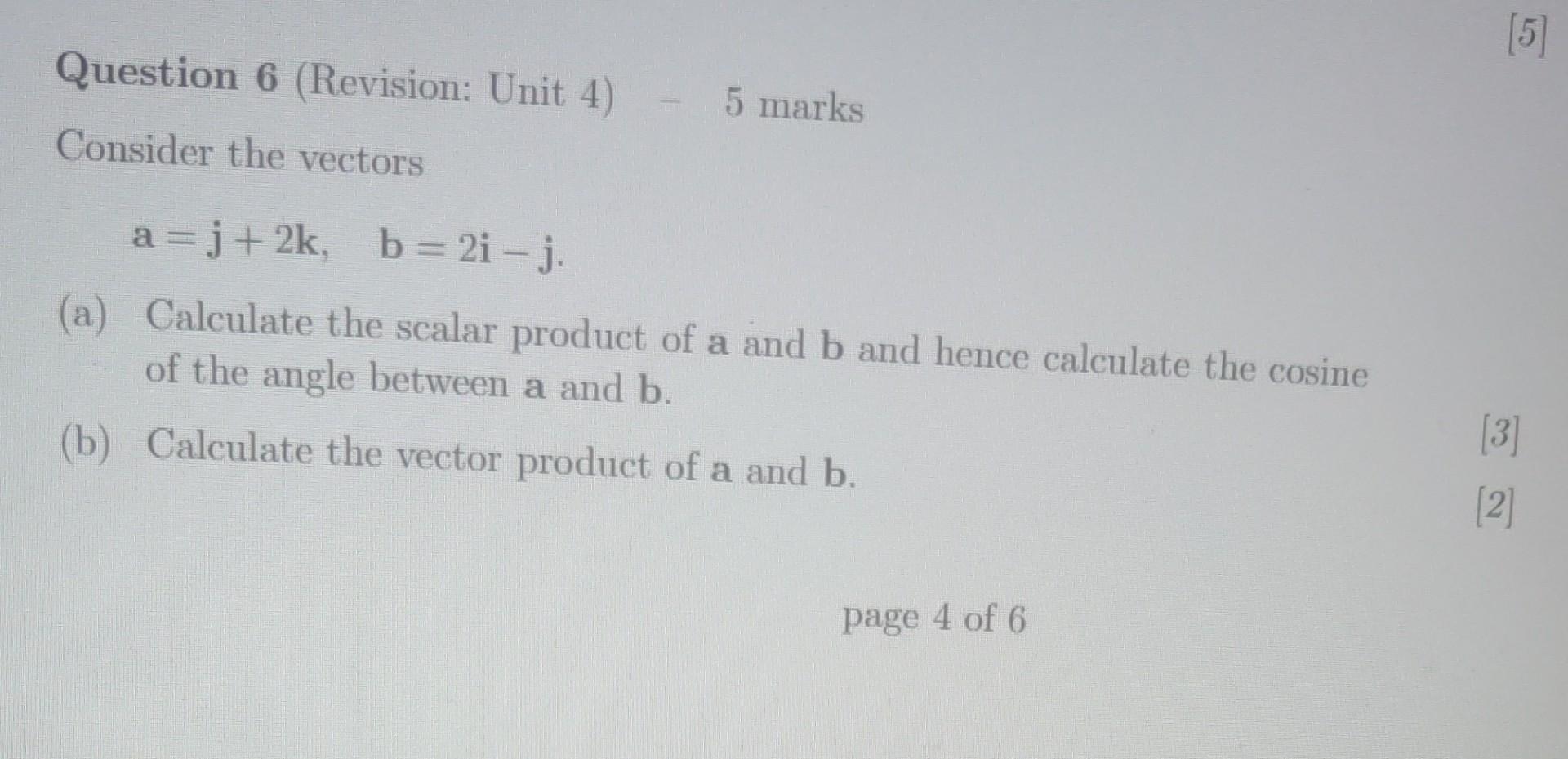 Solved Question 6 (Revision: Unit 4) - 5 marks Consider the | Chegg.com