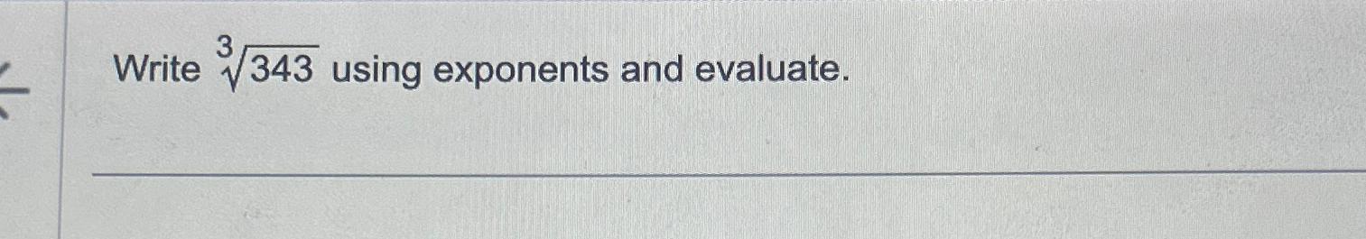 Solved Write 3433 ﻿using exponents and evaluate. | Chegg.com